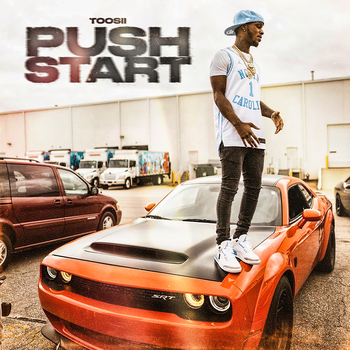Toosii, Push Start (Single) [Edited / Clean] in High-Resolution Audio - ProStudioMasters