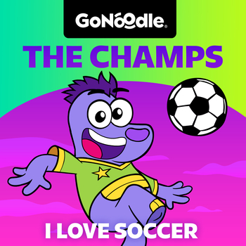 GoNoodle; The Champs; Super Rufus; McPufferson, I Love Soccer (feat ...