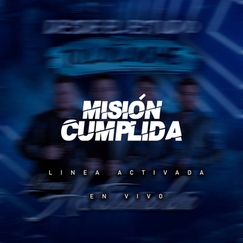 Linea Activada, Misión Cumplida (En Vivo / Single) in High-Resolution Audio - ProStudioMasters