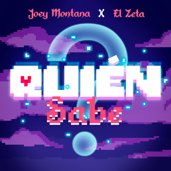 Joey Montana; El Zeta, QUIÉN SABE (Single) in High-Resolution Audio - ProStudioMasters