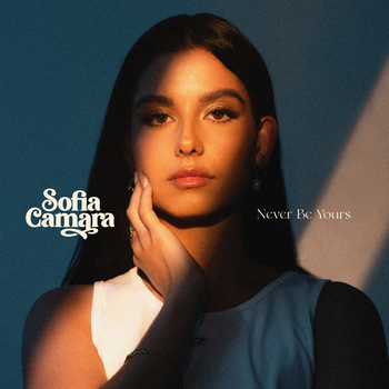 Sofia Camara, Never Be Yours (Single) in High-Resolution Audio - ProStudioMasters
