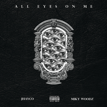 Jhayco; Miky Woodz, All Eyes On Me (Single) in High-Resolution Audio ...