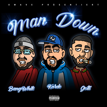 X WAVE; KARDO; BANGWHITE; Gotti, Man Down (feat. KARDO, BANGWHITE / Single) in High-Resolution ...