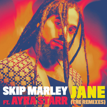Skip Marley; Ayra Starr, Jane (The Remixes / feat. Ayra Starr / Single) in High-Resolution Audio ...