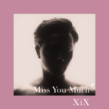 XiX, Miss You Much (Single) in High-Resolution Audio - ProStudioMasters