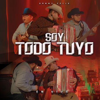 Danny Felix, Soy Todo Tuyo (En Vivo / Single) in High-Resolution Audio - ProStudioMasters