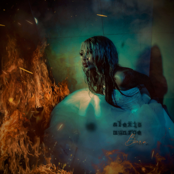 Alexis Munroe, Burn (Single) in High-Resolution Audio - ProStudioMasters