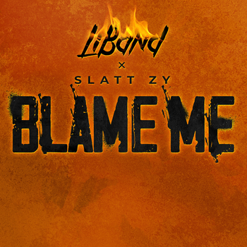 LiBand; Slatt Zy, Blame Me (feat. Slatt Zy / Single) in High-Resolution Audio - ProStudioMasters