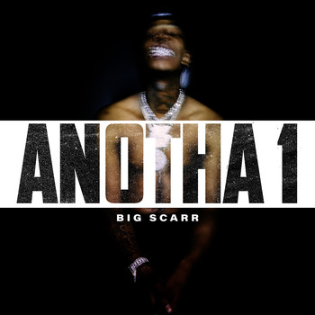 Big Scarr, Anotha 1 (Single) [Edited / Clean] in High-Resolution Audio - ProStudioMasters