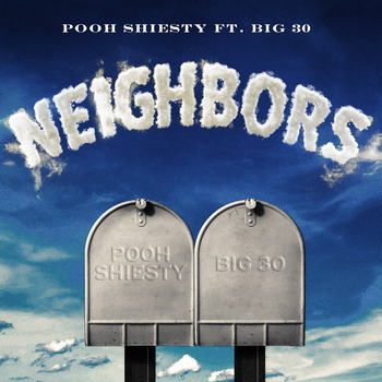Pooh Shiesty; BIG30, Neighbors (feat. BIG30 / Single) [Edited / Clean] in High-Resolution Audio ...