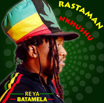 Rastaman Nkhushu, Re Ya Batamela in High-Resolution Audio - ProStudioMasters
