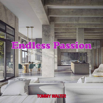 Tommy Walter, Endless Passion (Single) in High-Resolution Audio - ProStudioMasters