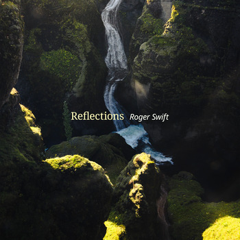 Roger Swift, Reflections (Single) in High-Resolution Audio - ProStudioMasters