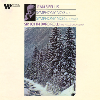 Sir John Barbirolli; Hallé Orchestra, Sibelius: Symphonies Nos. 3 & 6 in High-Resolution Audio ...