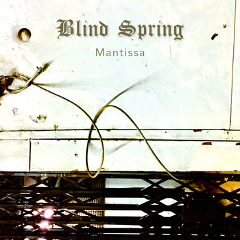 Blind Spring, Mantissa in High-Resolution Audio - ProStudioMasters