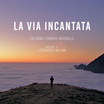 Leonardo Milani, La Via Incantata in High-Resolution Audio - ProStudioMasters