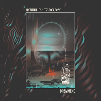 Henrik Pultz Melbye, Drømmene in High-Resolution Audio - ProStudioMasters