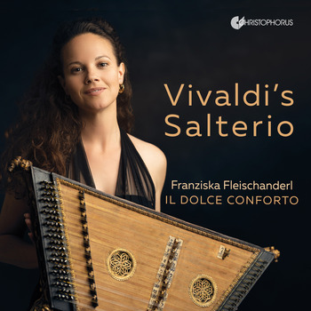 Franziska Fleischanderl; Il Dolce Conforto, Vivaldi's Salterio in High-Resolution Audio ...