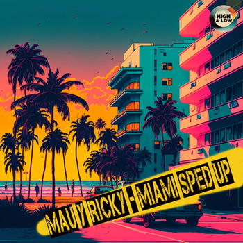High and Low HITS, Miami - Mau y Ricky - Sped Up (Single) in High-Resolution Audio ...