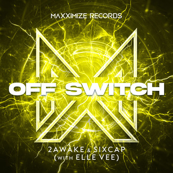 2Awake; SixCap; Elle Vee, Off Switch (with Elle Vee / feat. Elle Vee / Single) in High ...