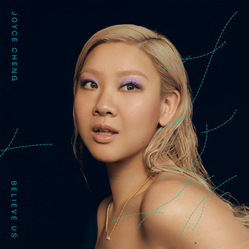 Joyce Cheng, Believe Us in High-Resolution Audio - ProStudioMasters