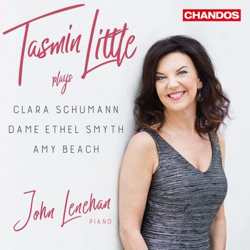 Tasmin Little; John Lenehan, Tasmin Little Plays Clara Schumann, Dame Ethel Smyth & Amy Beach in ...