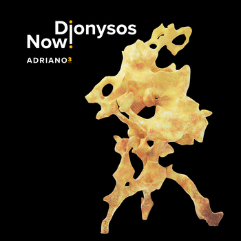 Dionysos Now, Adriano 3 in High-Resolution Audio - ProStudioMasters