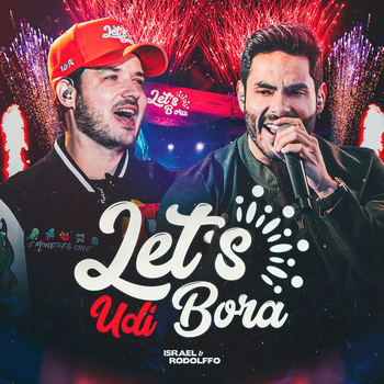 Israel & Rodolffo, Let's Bora UDI (Ao Vivo) in High-Resolution Audio - ProStudioMasters