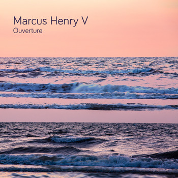Marcus Henry V, Ouverture (Single) in High-Resolution Audio - ProStudioMasters