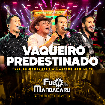 Fulô de Mandacaru; Mastruz Com Leite, Vaqueiro Predestinado (Ao Vivo / Single) in High ...