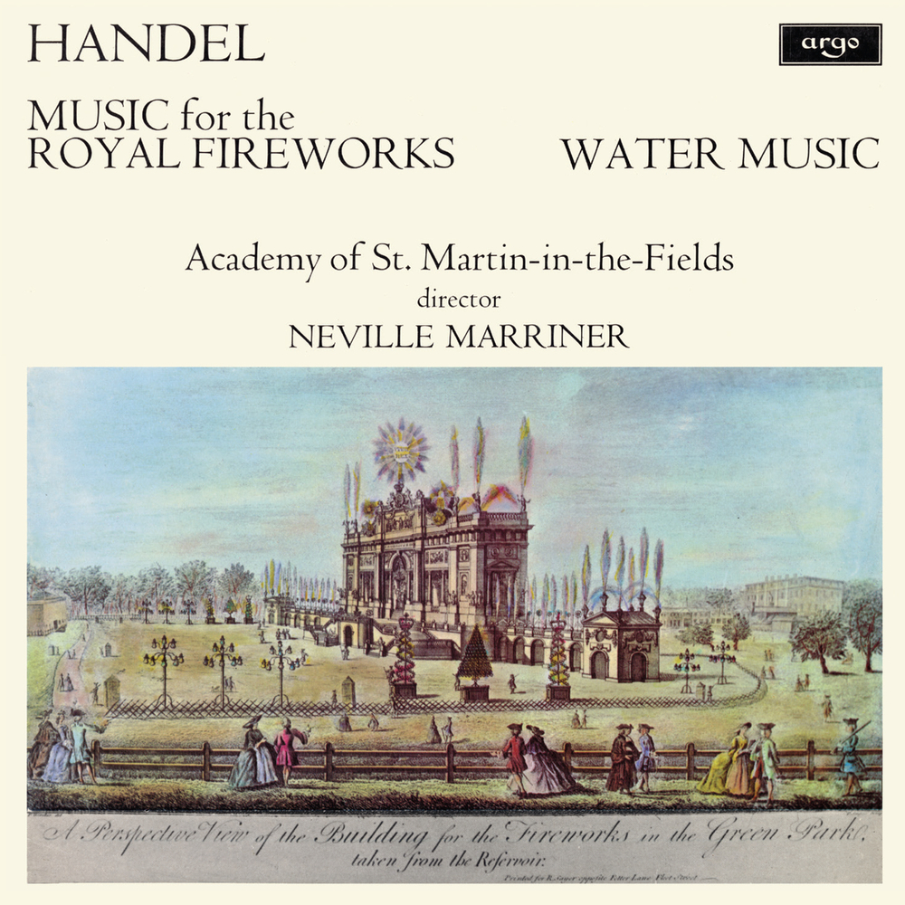 Academy of St Martin in the Fields, Handel: Music for the Royal Fireworks; Water Music in High ...