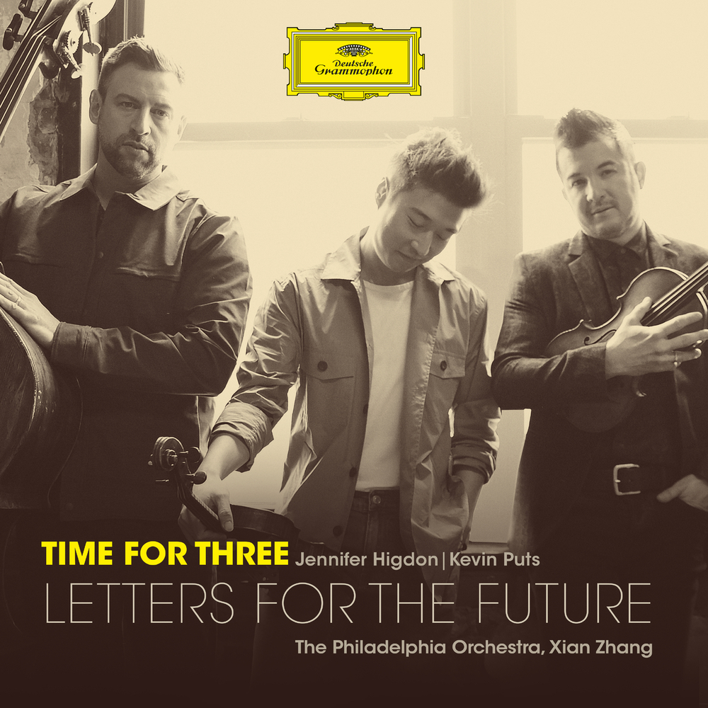 Time For Three; The Philadelphia Orchestra; Xian Zhang, Letters for the ...