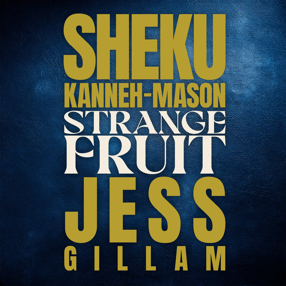 Sheku Kanneh-Mason; Jess Gillam, Strange Fruit (Arr. Kanneh-Mason ...
