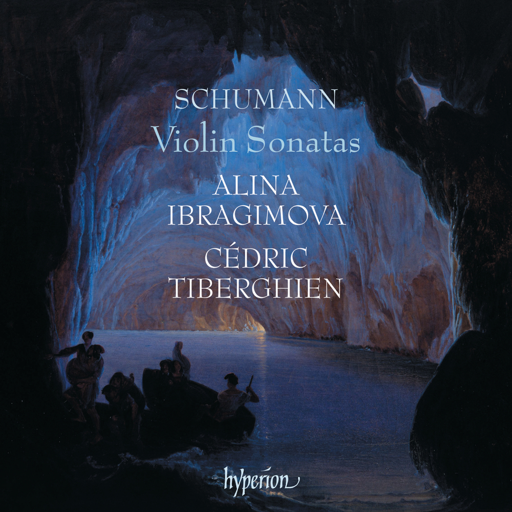 Alina Ibragimova; Cédric Tiberghien, Schumann: Violin Sonatas in High ...
