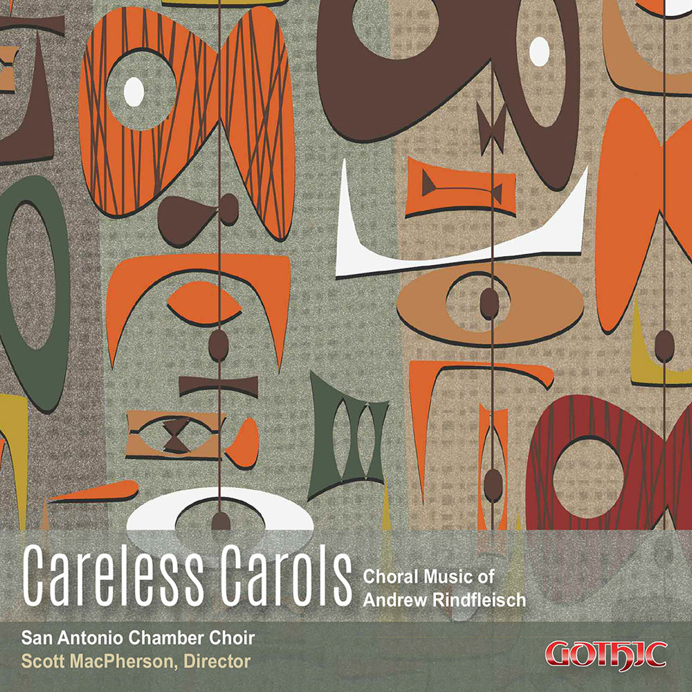 San Antonio Chamber Choir; Scott MacPherson, Careless Carols: The ...