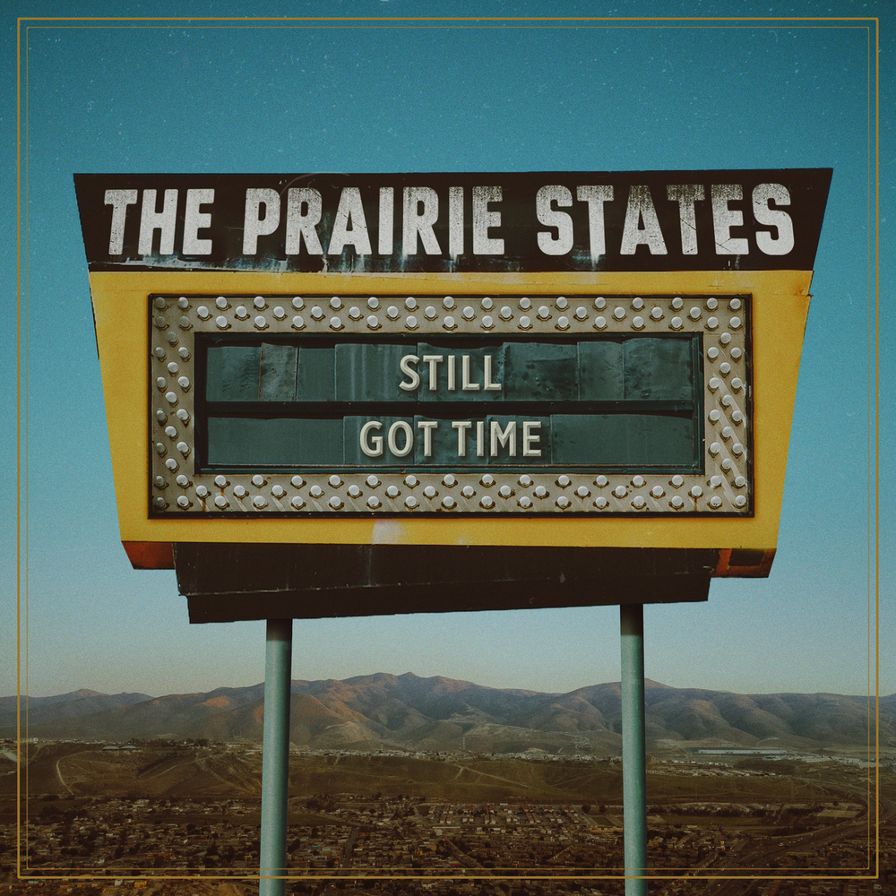 The Prairie States, Still Got Time (Single) in High-Resolution Audio ...