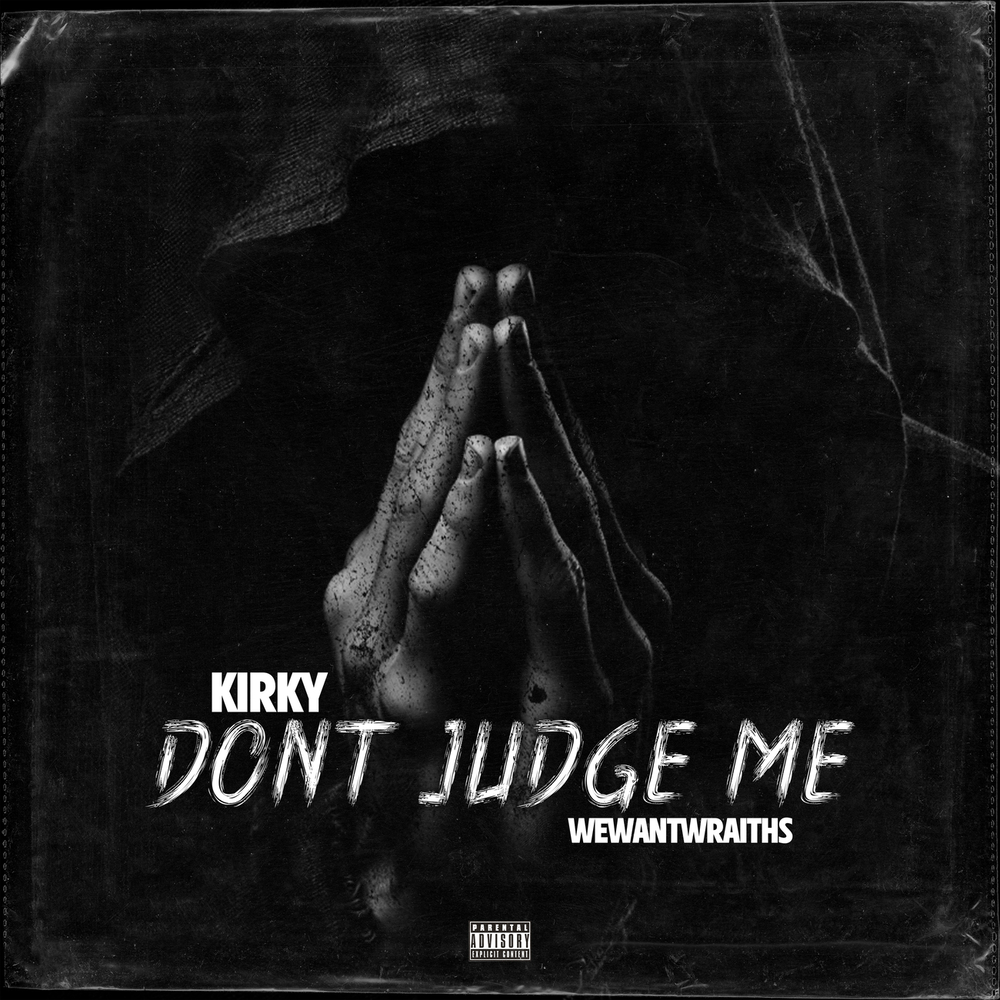 Kirky; wewantwraiths, Don't Judge Me (Single) in High-Resolution Audio ...