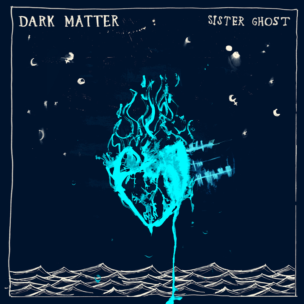 Sister Ghost, Dark Matter (Single) in High-Resolution Audio ...