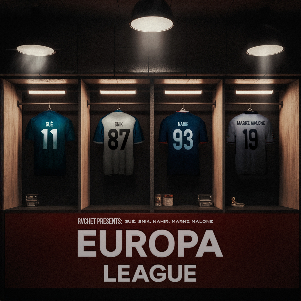 Rvchet; Guè; SNIK; Nahir; Marnz Malone, Europa League (Single) in High ...