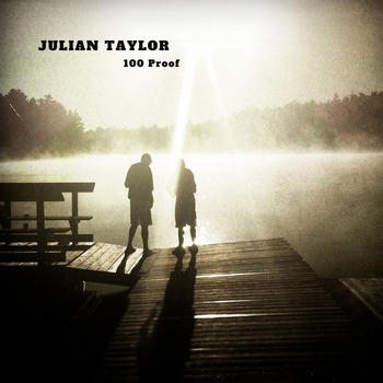 Julian Taylor, 100 Proof (Single) in High-Resolution Audio ...