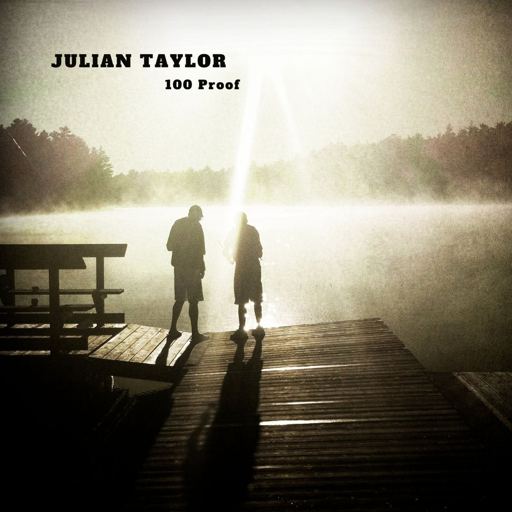 Julian Taylor, 100 Proof (Single) in High-Resolution Audio ...