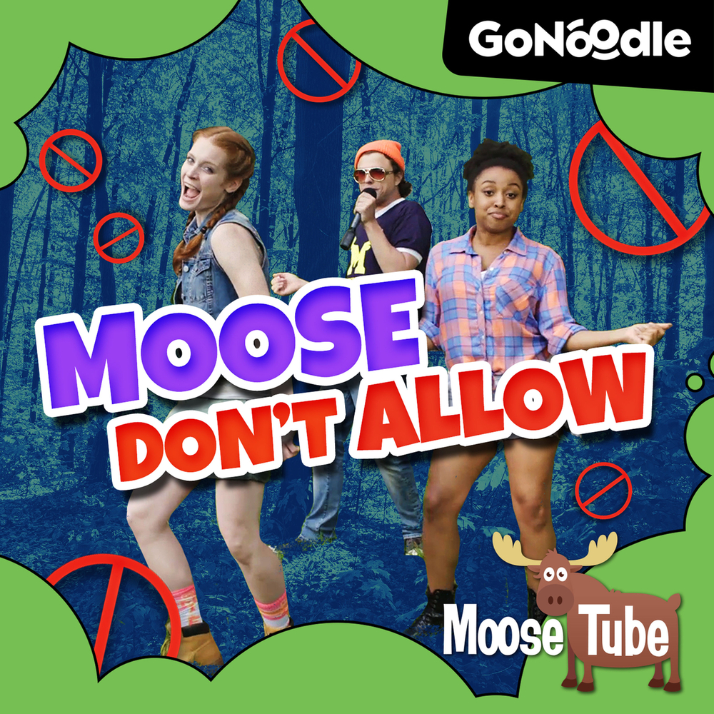 GoNoodle; Moose Tube, Moose Don't Allow (Single) in High-Resolution ...
