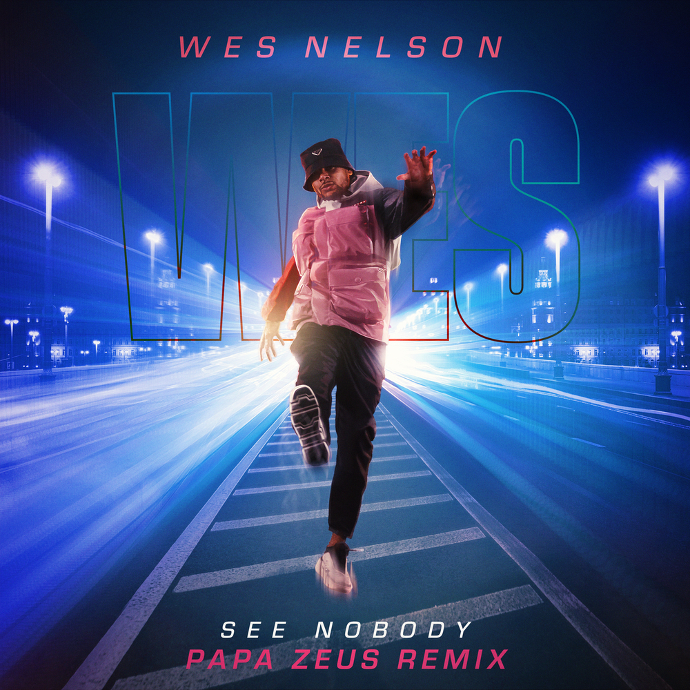 Wes Nelson; Hardy Caprio, See Nobody (Papa Zeus Remix / Single) in High ...