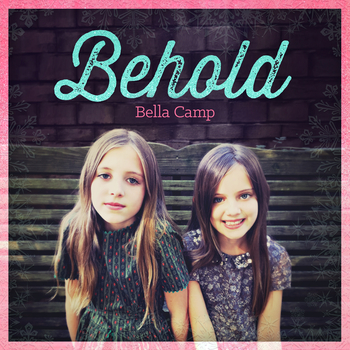Bella Camp; Jeremy Camp, Behold (feat. Jeremy Camp / Single) in High ...