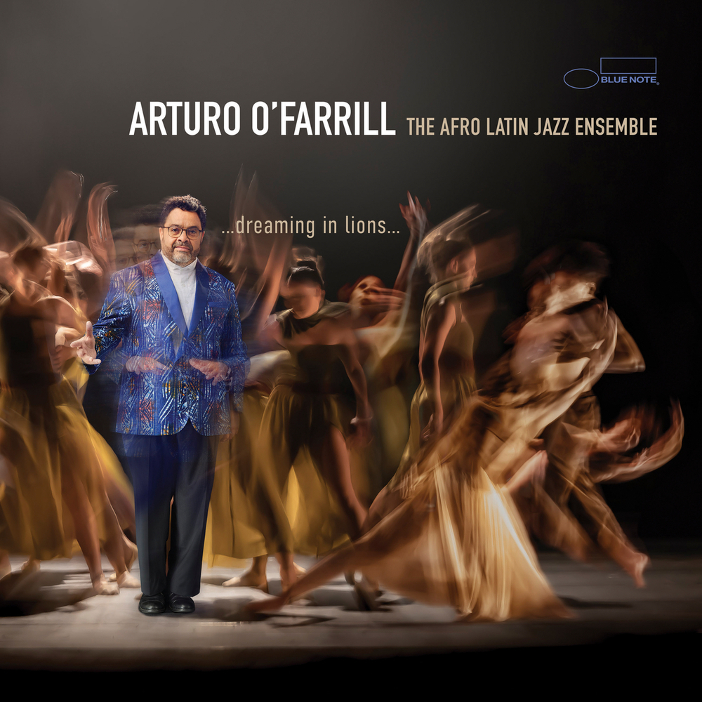 Arturo O'Farrill; The Afro Latin Jazz Ensemble, …dreaming in lions ...