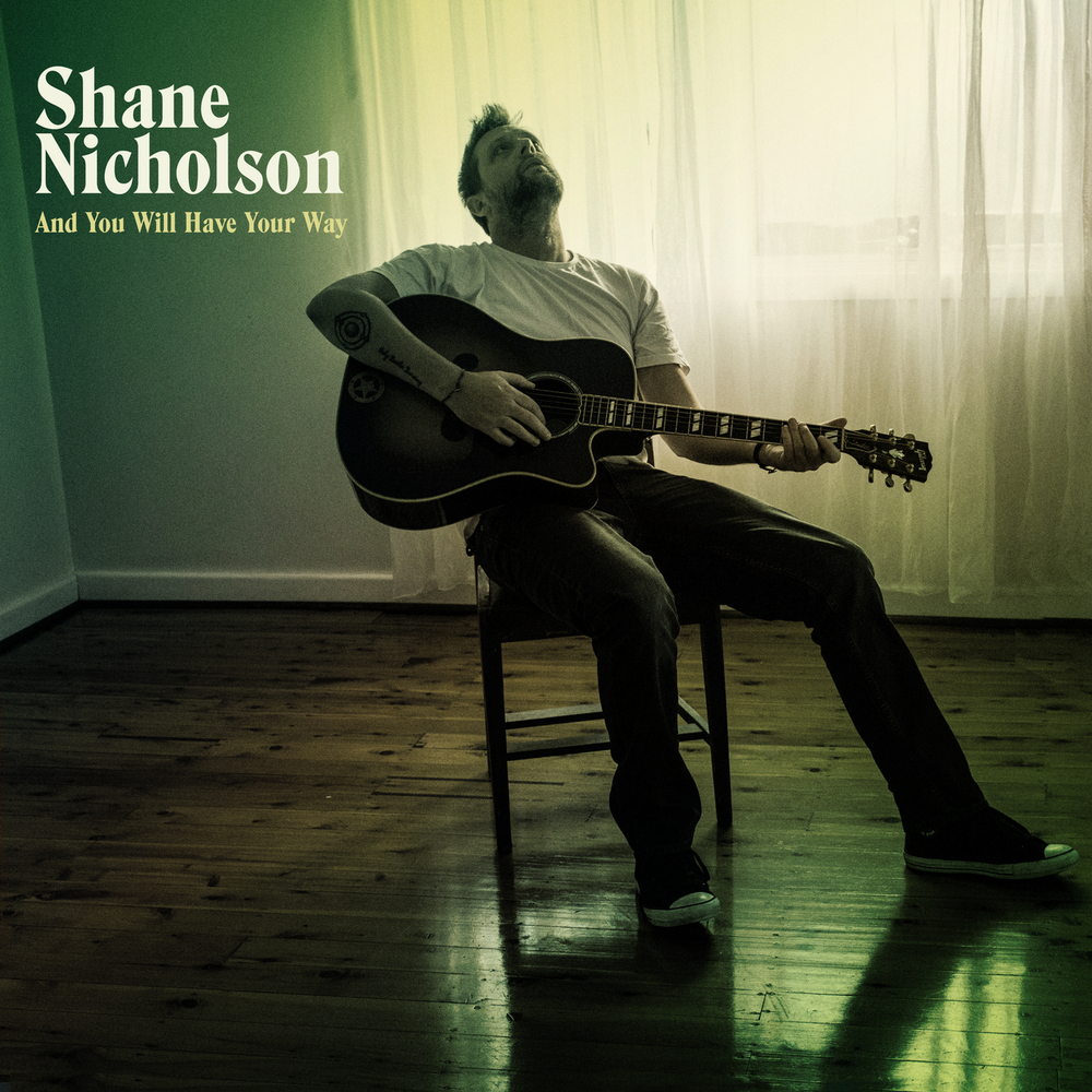 Shane Nicholson, And You Will Have Your Way (Single) in High-Resolution ...