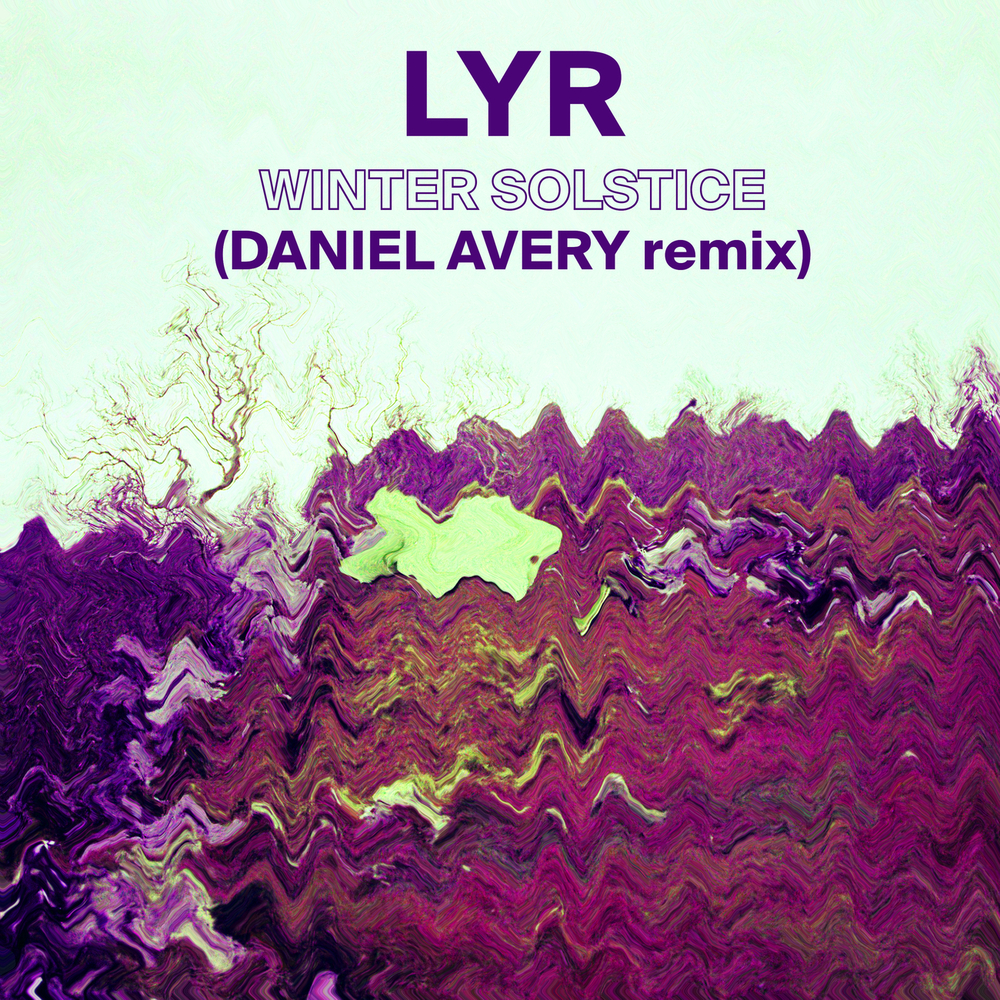 LYR, Winter Solstice (Daniel Avery Remix / Single) in High-Resolution ...
