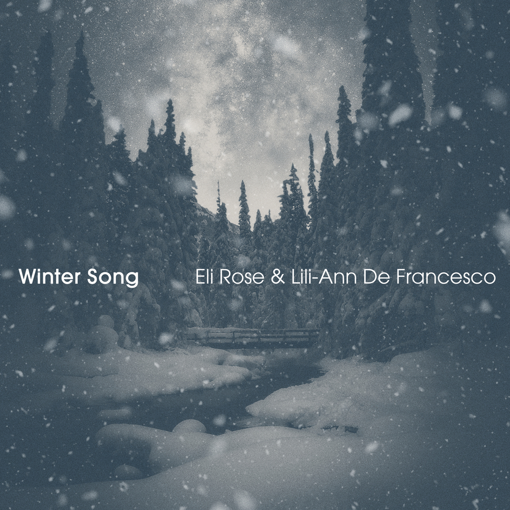 Eli Rose; Lili-Ann De Francesco, Winter Song (Single) in High ...