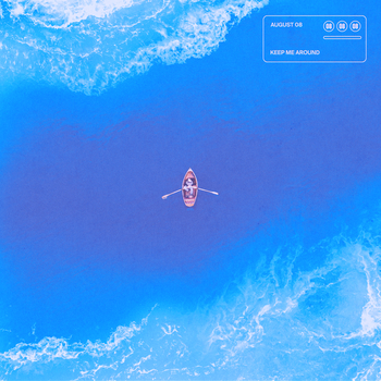 AUGUST 08, Keep Me Around (Single) in High-Resolution Audio ...