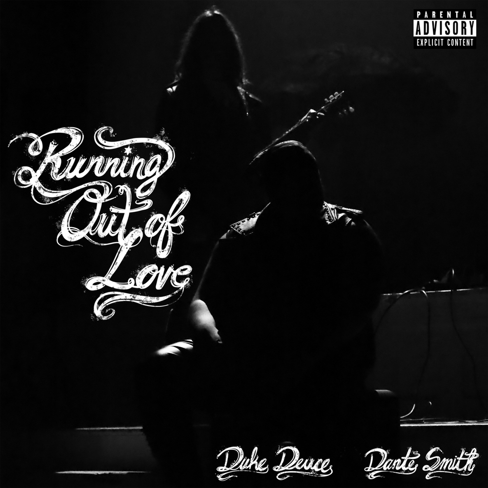 Duke Deuce; Dante Smith, Running Out Of Love (feat. Dante Smith ...